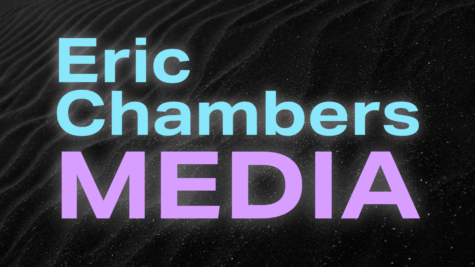 Eric Chambers Media